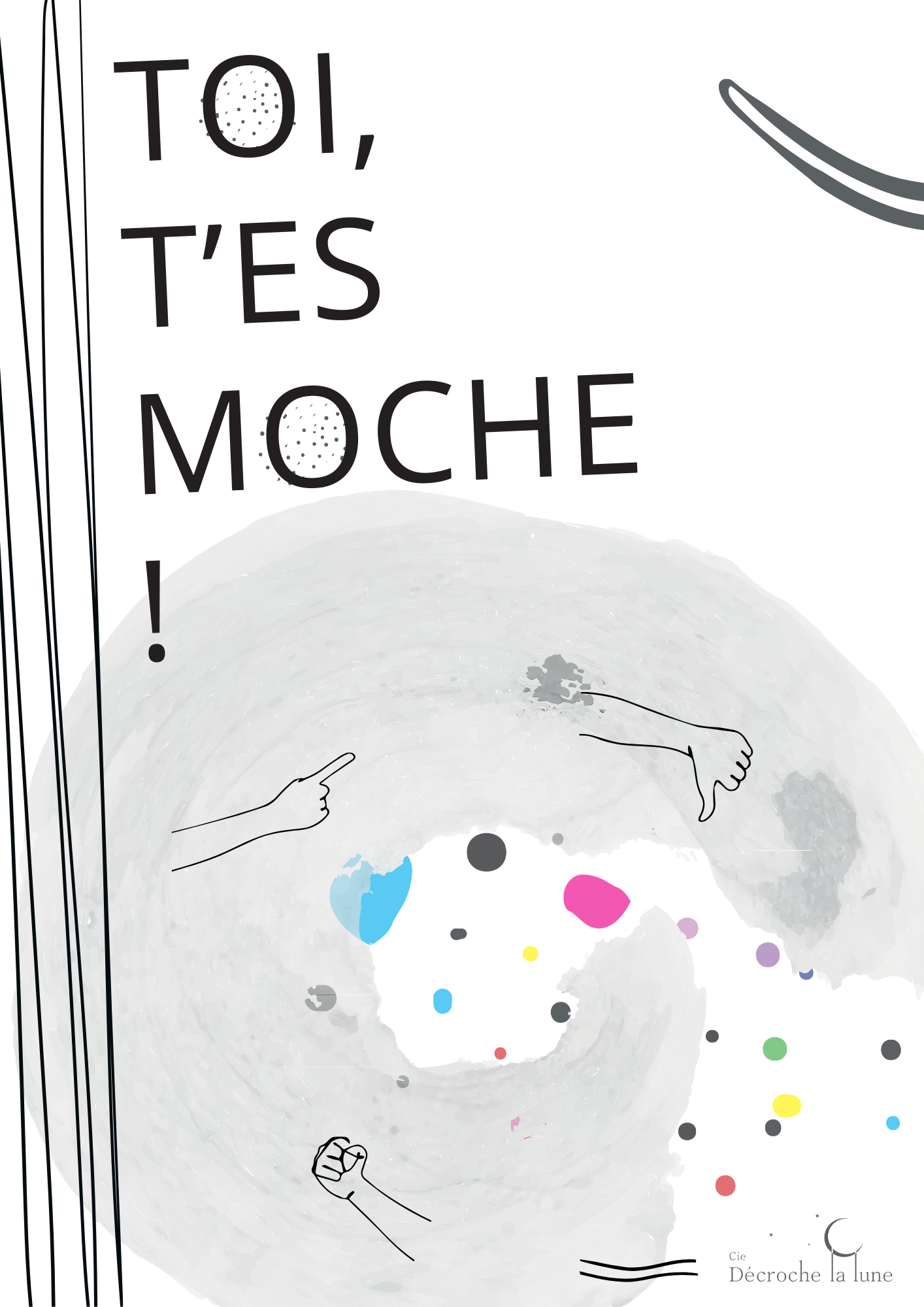 Toi t’es moche – Cie Décroche la lune